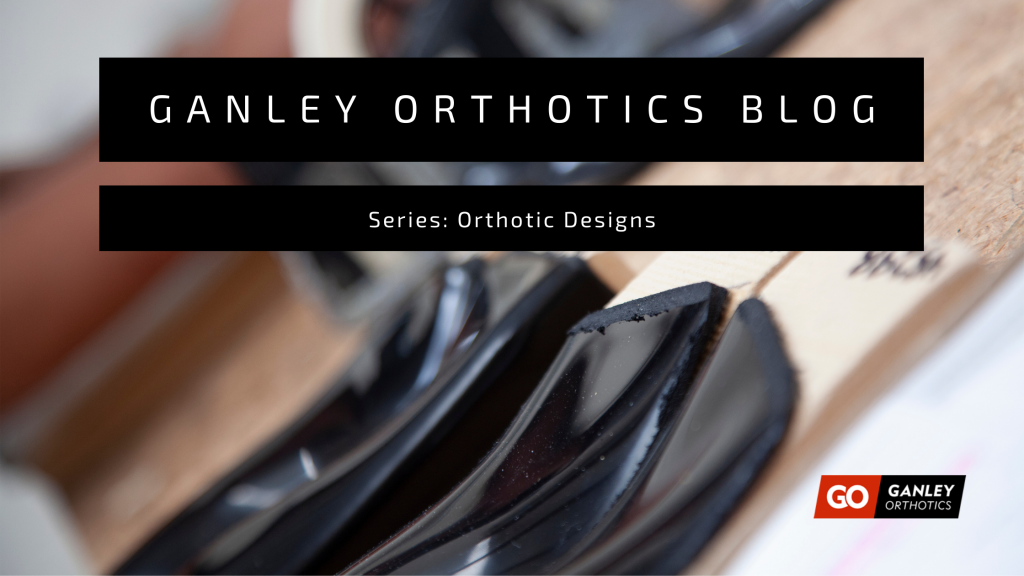orthotic-design - Ganley Orthotics